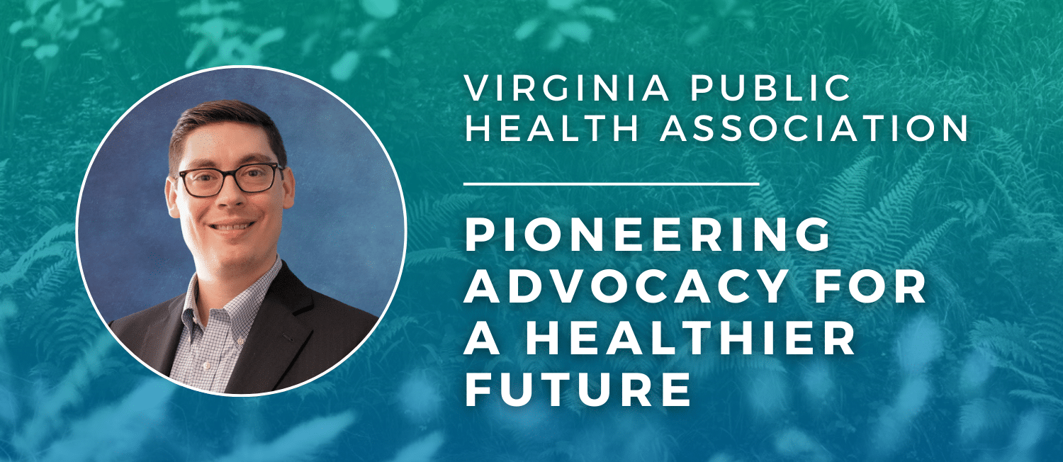 Virginia Public Health Association: Pioneering Advocacy for a Healthier ...